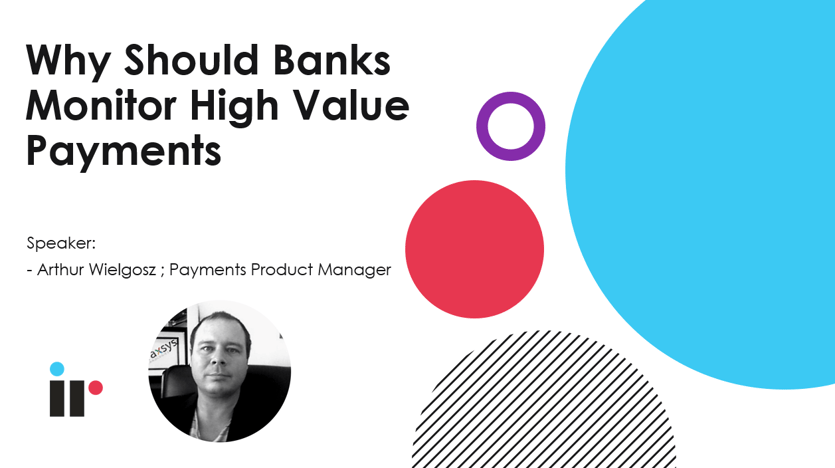 Do you have oversight of your high value payments?
