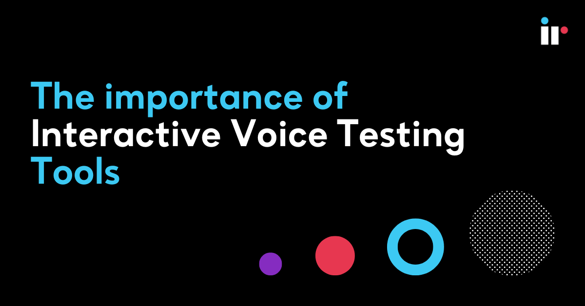 IVR Testing Tools - Everything you Need to Know | IR
