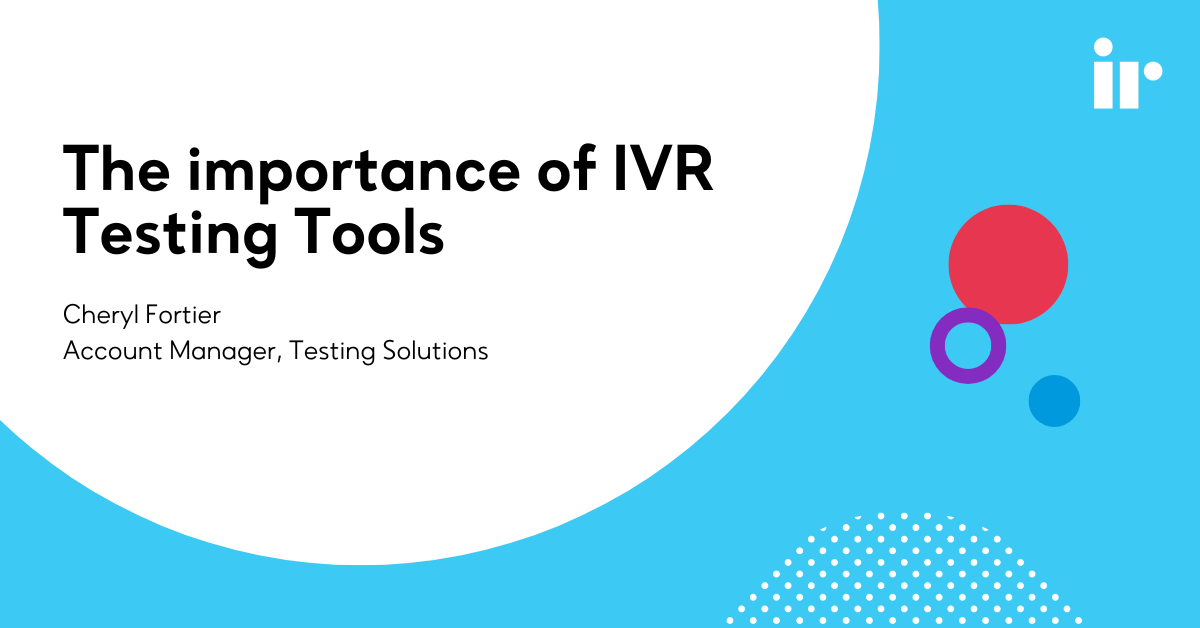 IVR Testing Tools - Everything you Need to Know | IR