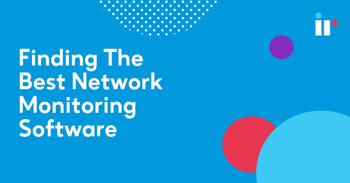 Finding The Best Network Monitoring and Utility Tools | IR