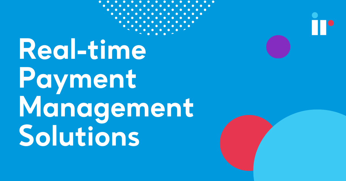 Seamless Real-time Payment Management Solutions | IR