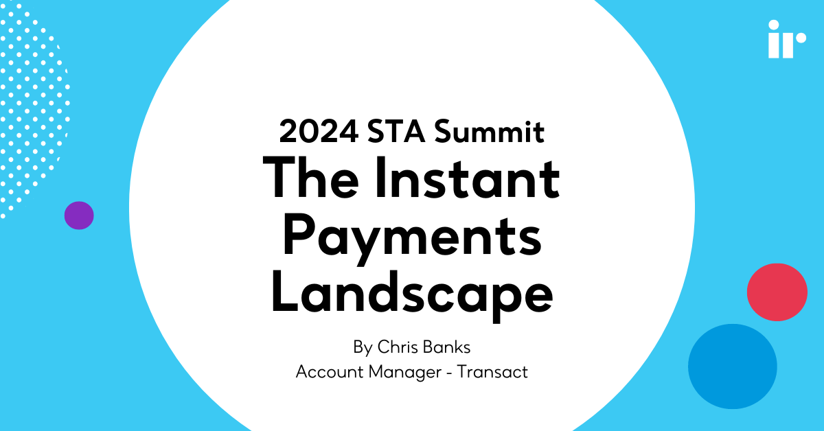 2024 STA Summit: The Instant Payments Landscape