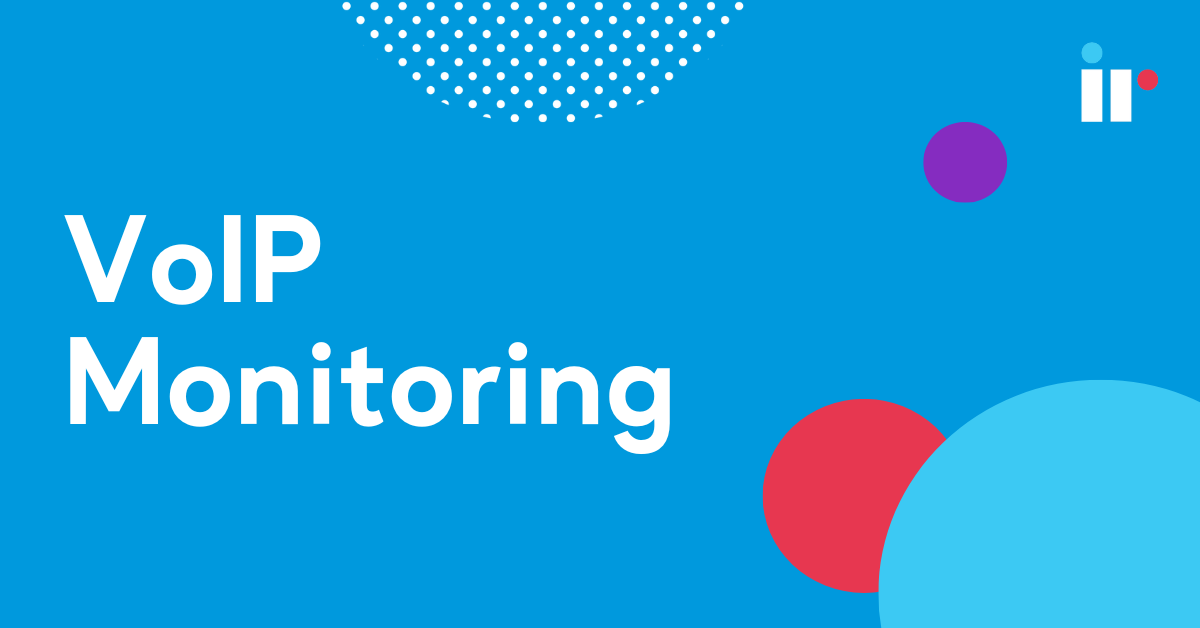 Voice over IP (VoIP) Monitoring with IR Collaborate | IR
